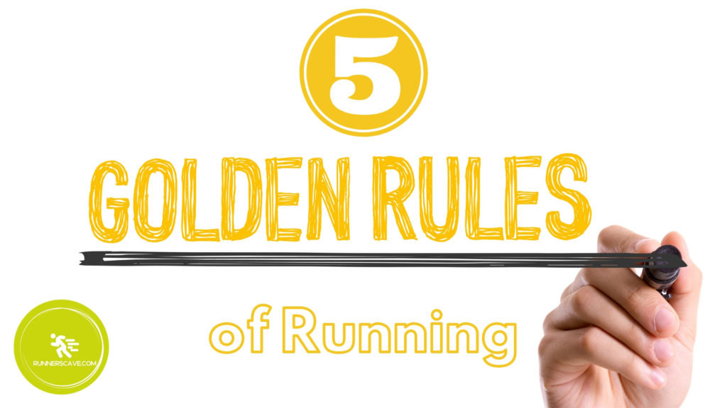 Golden Rules of Running | Improve Your Running | RunnersCave.com
